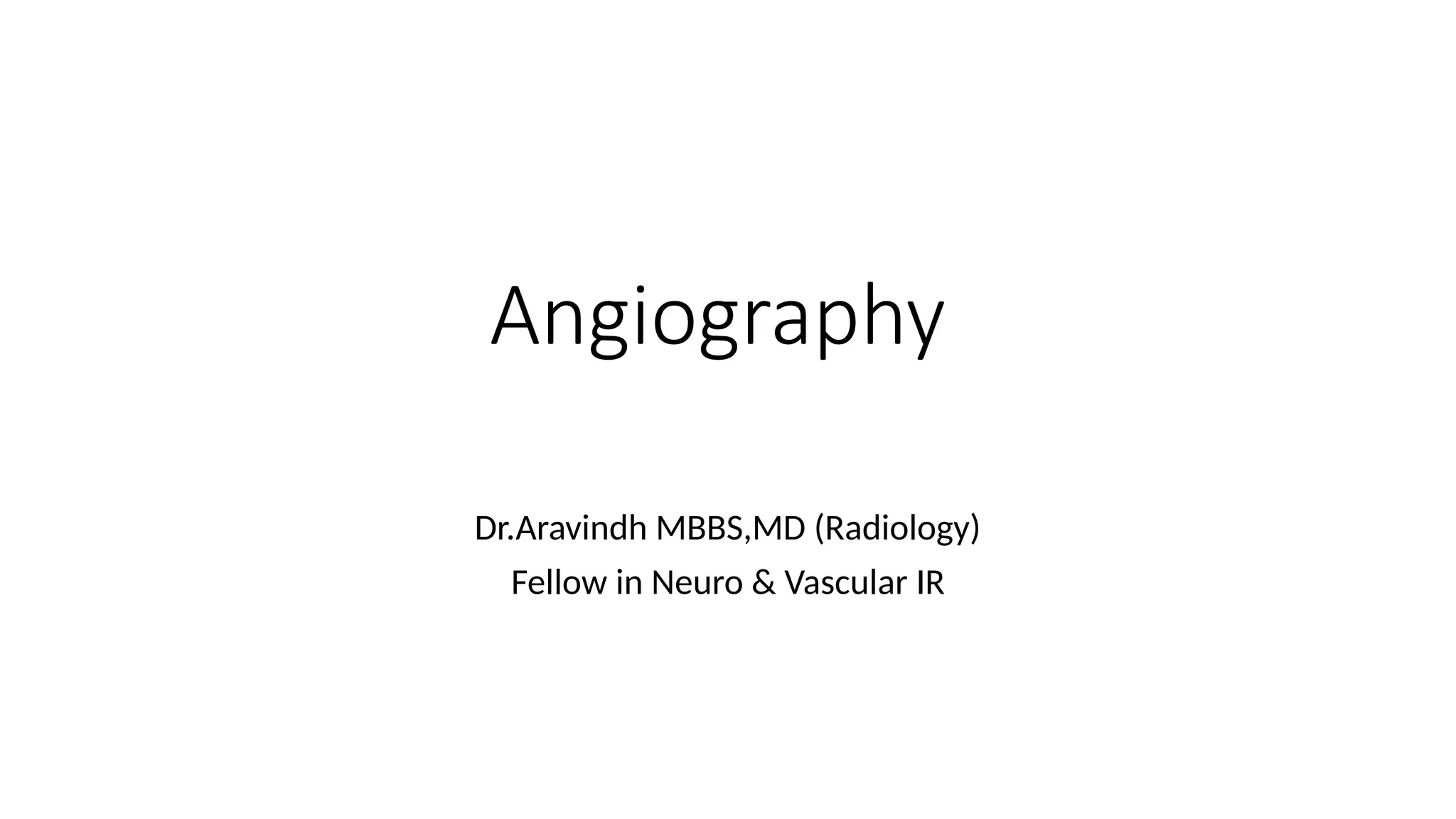 Basics of Angiography and angioplasty.pptx