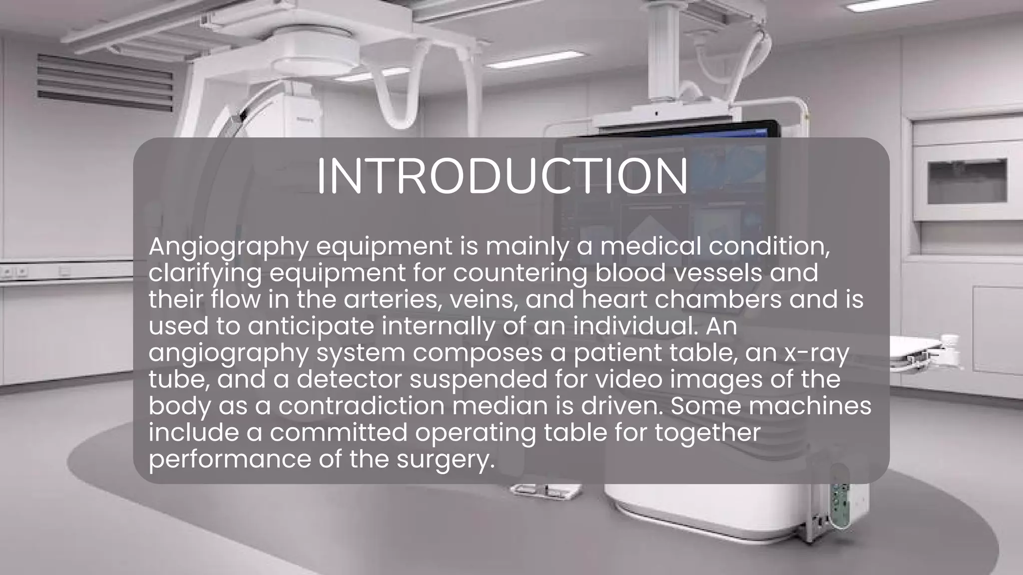 Angiography Equipment Market Report | PPT