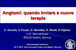 Angiomi quando inviare e nuove terapie | PPS