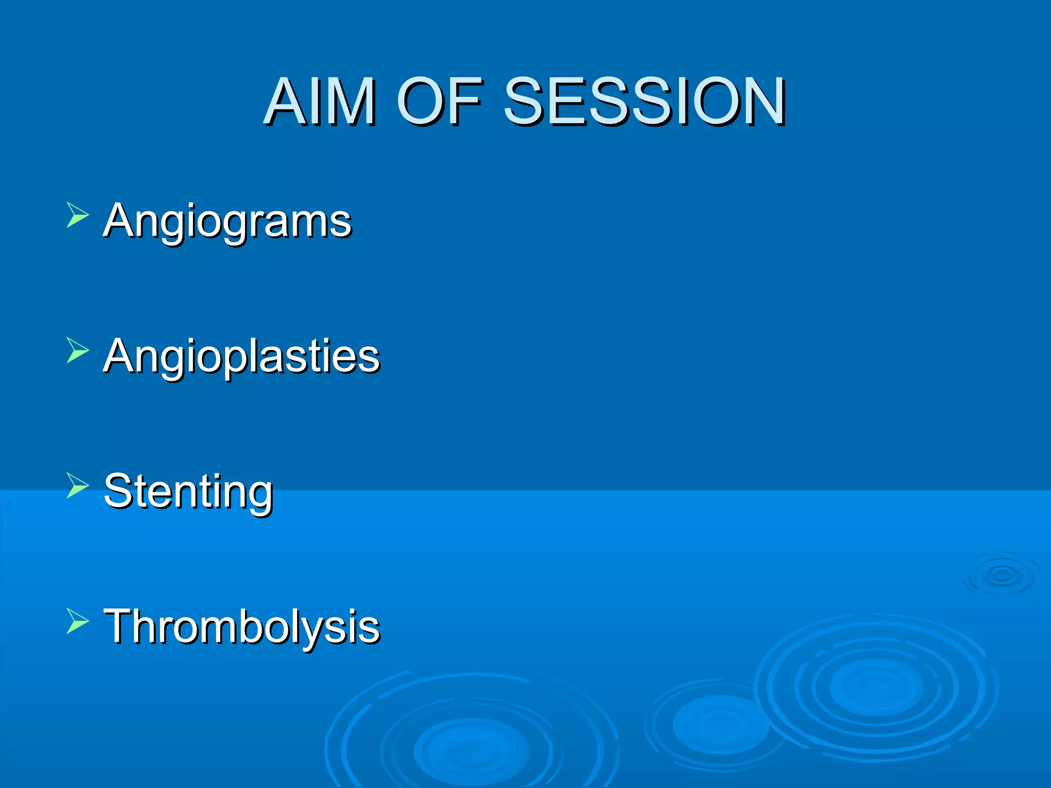 DIAGNOSTIC AND INTERVENTIONAL PROCEDURES WITHIN THE VASCULAR ...
