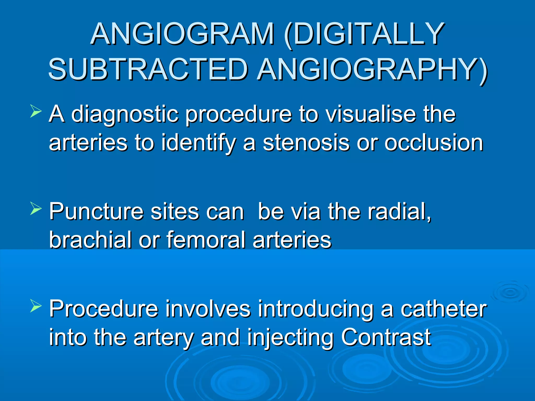 DIAGNOSTIC AND INTERVENTIONAL PROCEDURES WITHIN THE VASCULAR ...