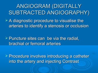 DIAGNOSTIC AND INTERVENTIONAL PROCEDURES WITHIN THE VASCULAR ...