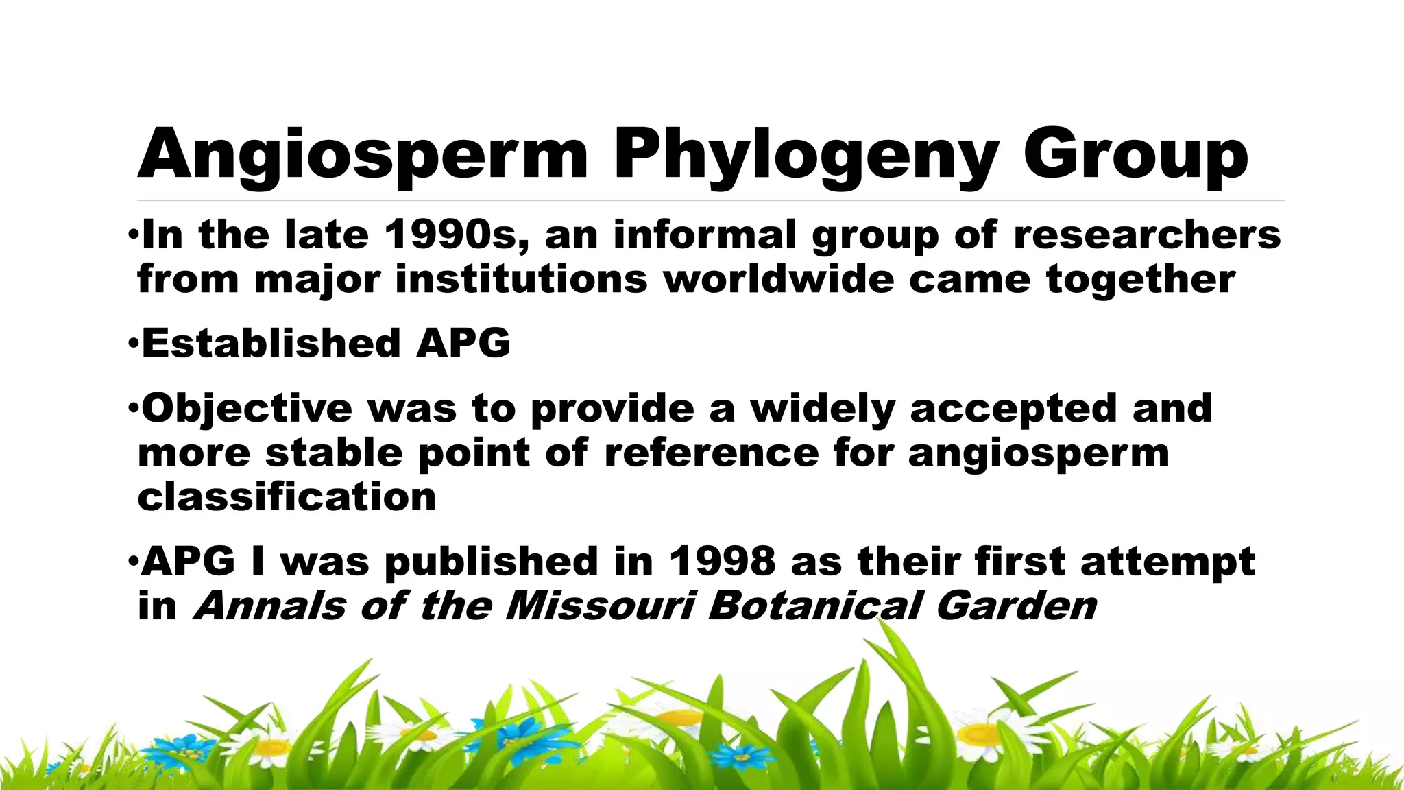 Angiosperm phylogeny grouping I (APG I) | PPTX