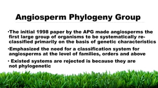 Angiosperm phylogeny grouping I (APG I) | PPTX