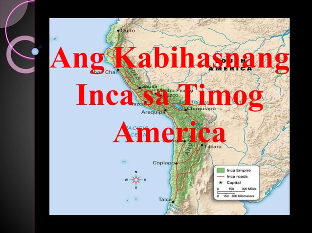 Ang kabihasnang inca sa timog america | PPTX