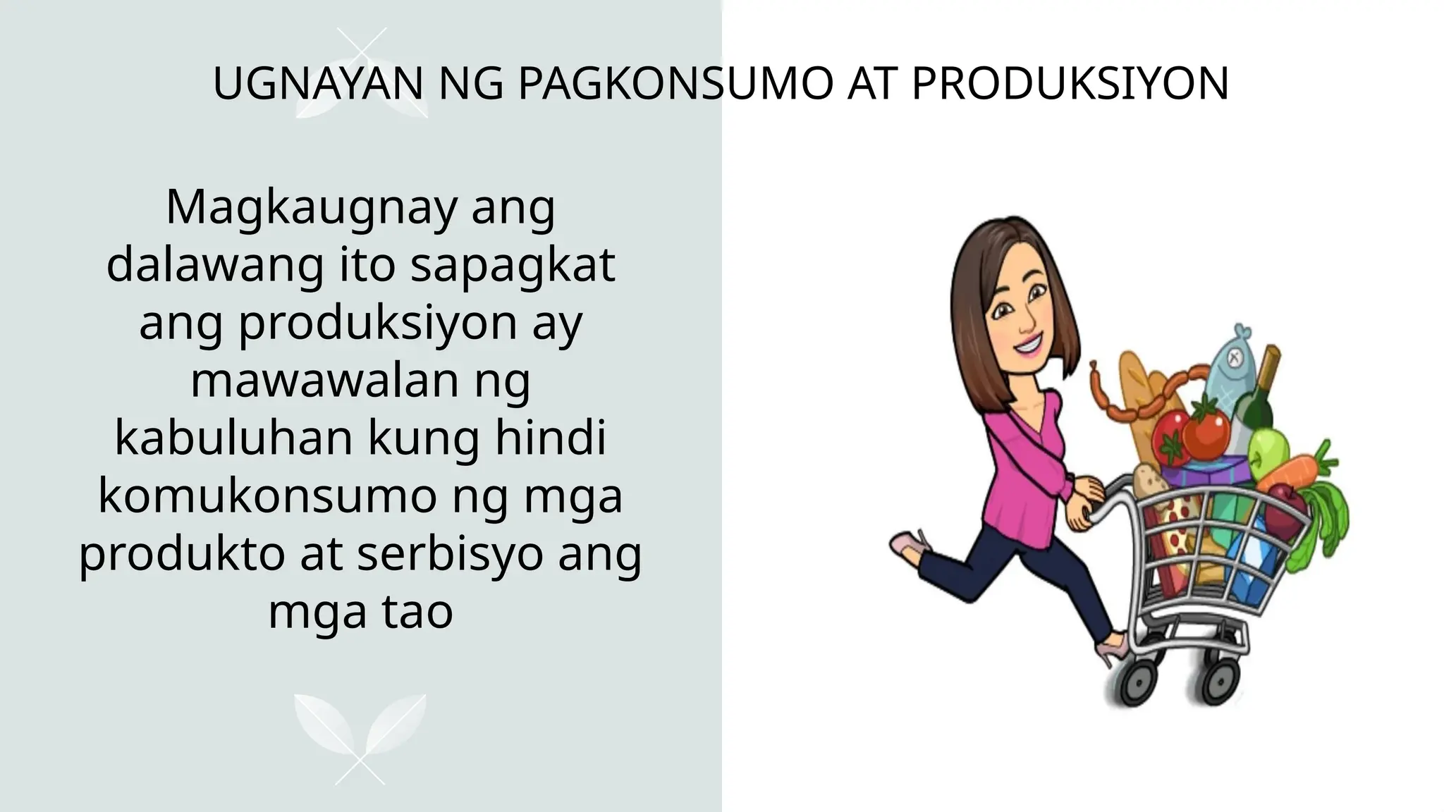 ANG KAHALAGAHAN NG PAGKONSUMO AT PRODUKSIYON.pptx