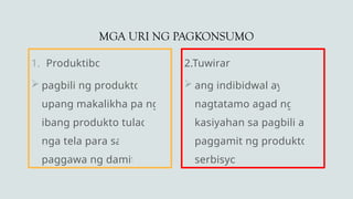 ANG KAHALAGAHAN NG PAGKONSUMO AT PRODUKSIYON.pptx