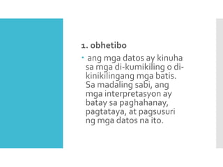 ANG KAHULUGAN, LAYUNIN, KATANGIAN AT GAMIT NG PANANALIKSIK.pptx