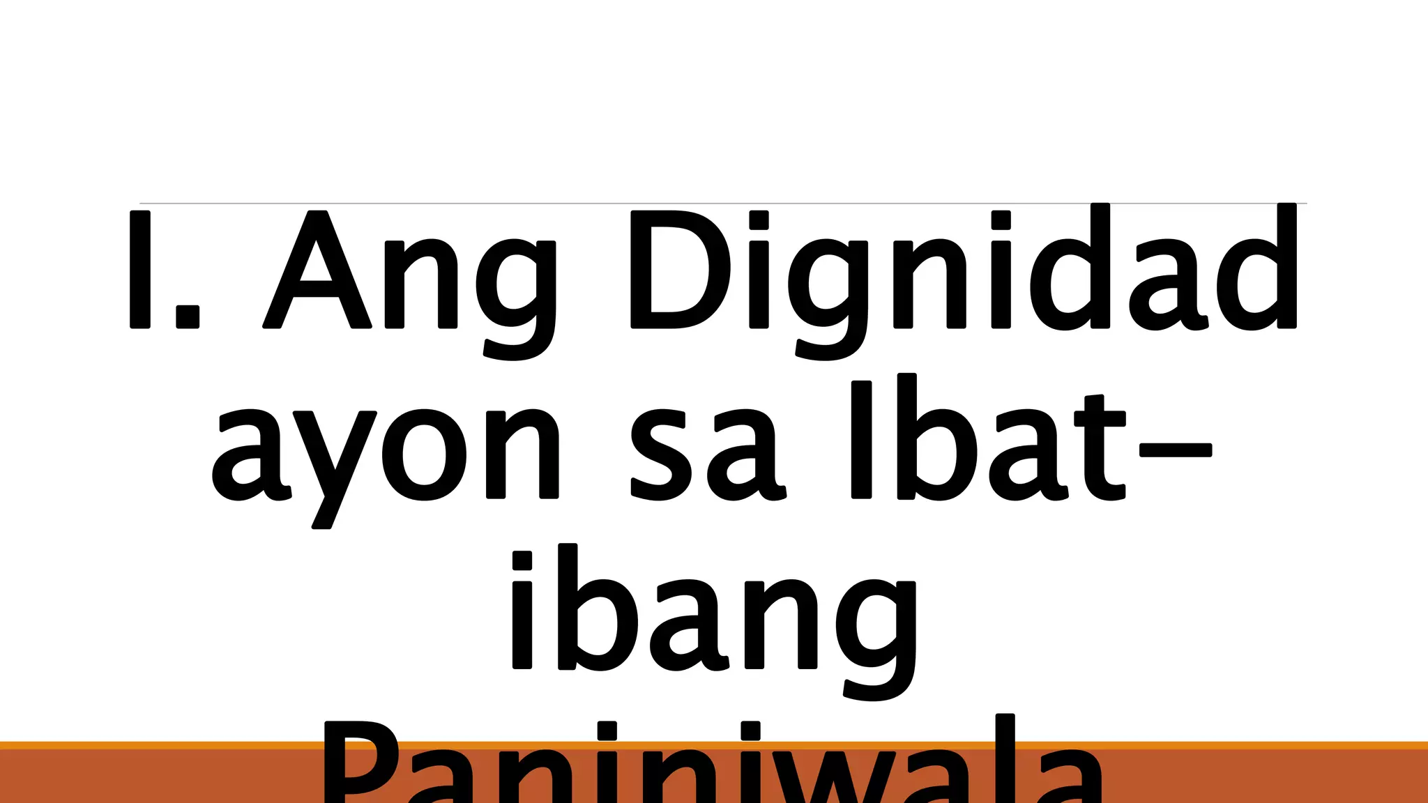 ANG KAHULUGAN NG DIGNIDAD.pptx