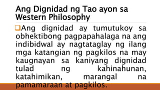 ANG KAHULUGAN NG DIGNIDAD.pptx