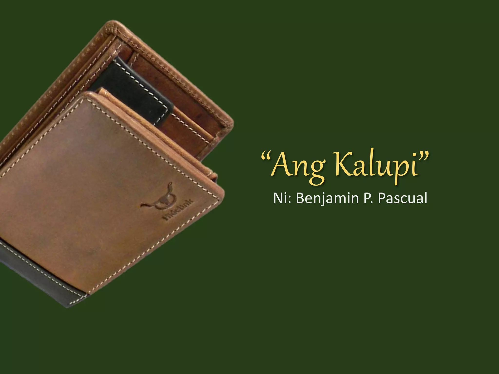 Ang Kalupi - Group7 BSED Filipino 3 | PPTX