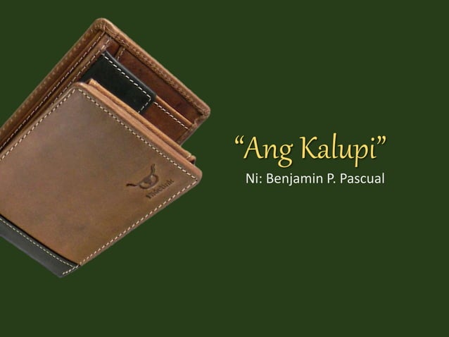 Ang Kalupi - Group7 BSED Filipino 3 | PPTX
