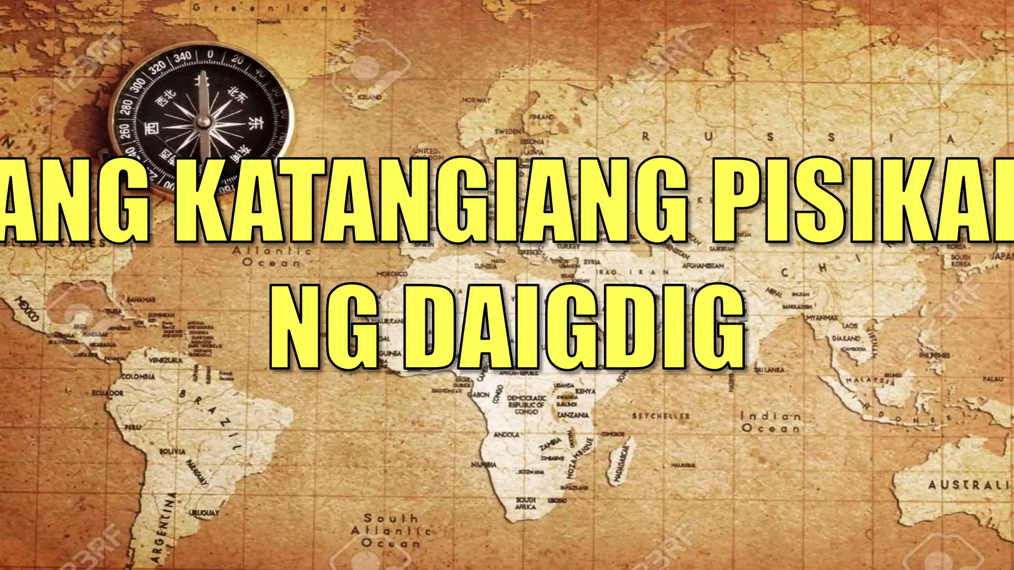 ANG KATANGIANG PISIKAL NG DAIGDIG.pptx