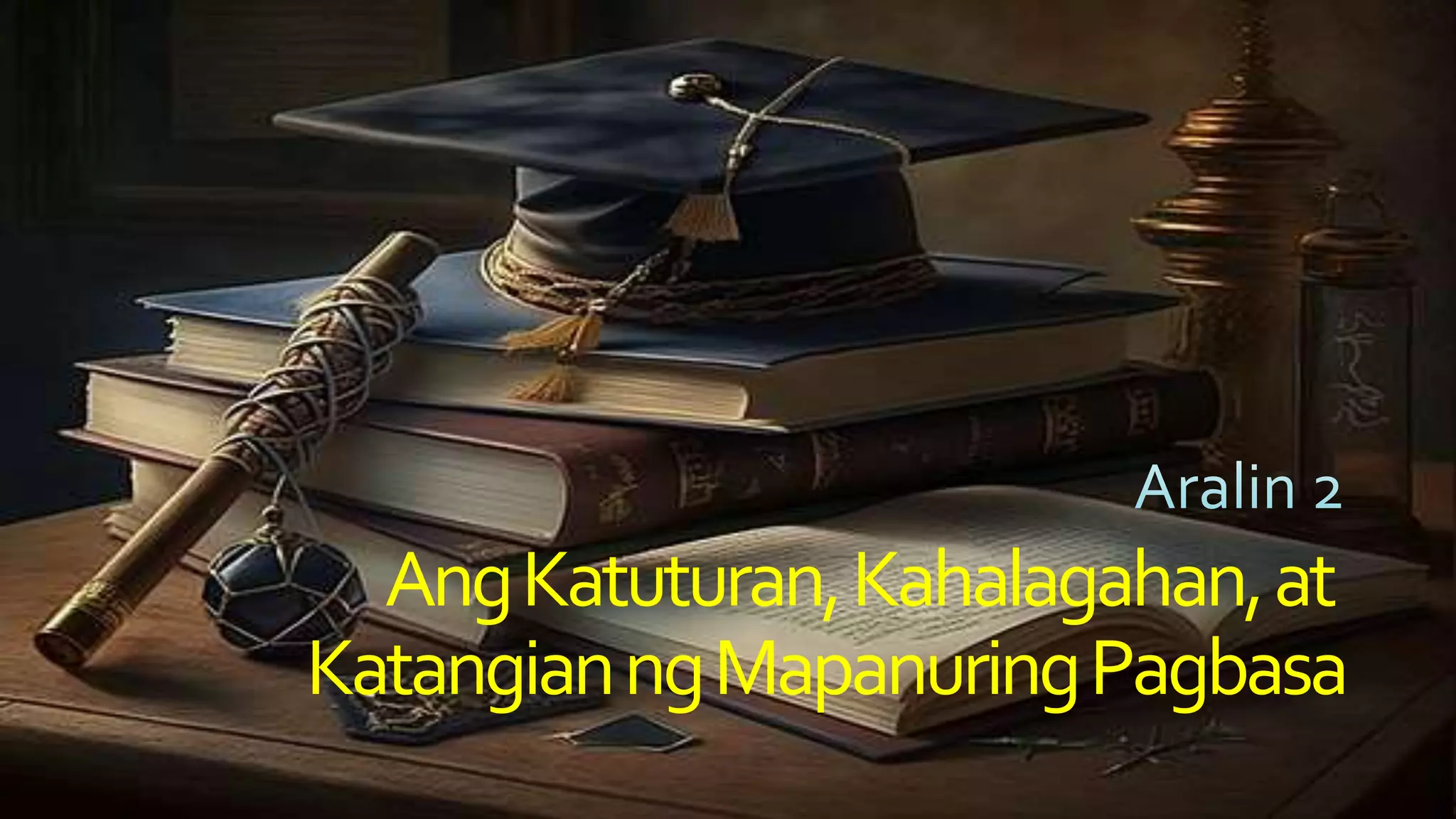 Ang Katuturan, Kahalagahan, at Katangian.pptx