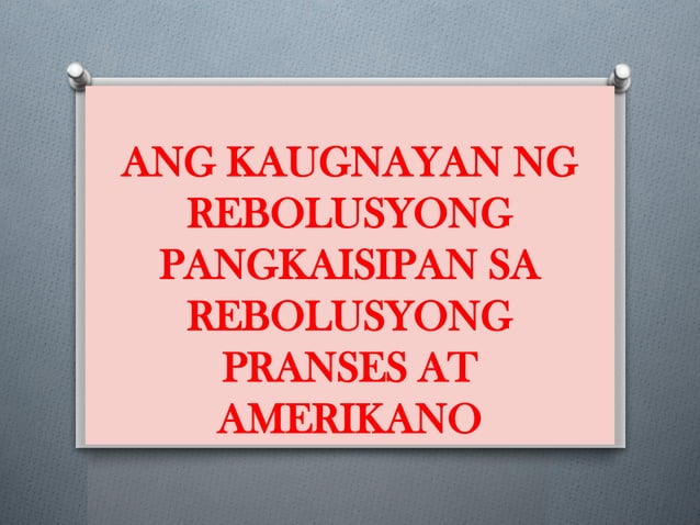 ANG KAUGNAYAN NG REBOLUSYONG PANGKAISIPAN SA REBOLUSYONG PRANSES.pptx