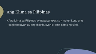 Ang Klima sa Pilipinas.pptx