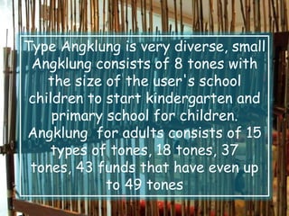 Angklung is the music instrument | PPTX