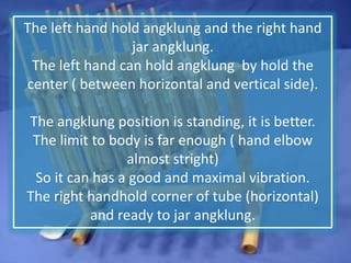 Angklung is the music instrument | PPTX