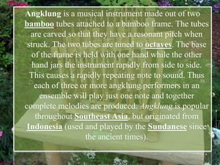 Angklung is the music instrument | PPTX