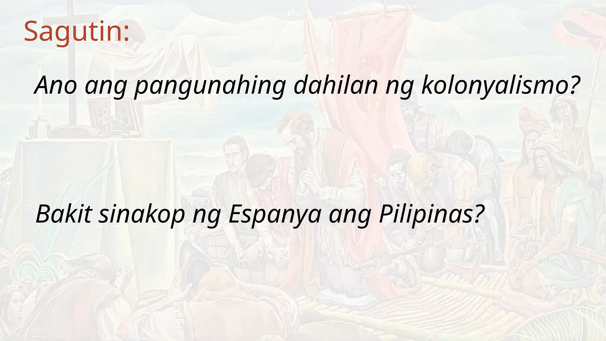 ANG KOLONISASYON AT MGA DAHILAN NG PANANAKOP NG ESPANYA SA PILIPINAS.pptx