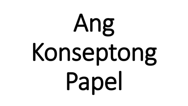Ang konseptong papel | PPTX