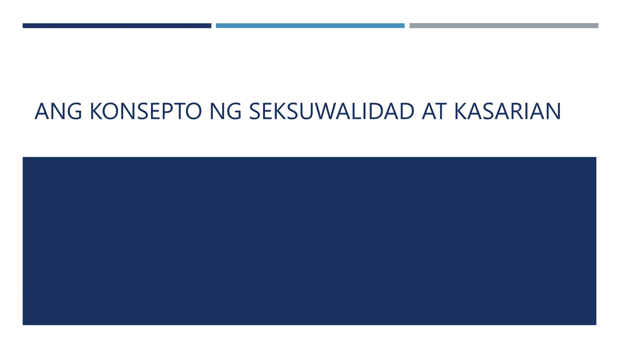 ANG KONSEPTO NG SEKSUWALIDAD AT KASARIAN.pptx
