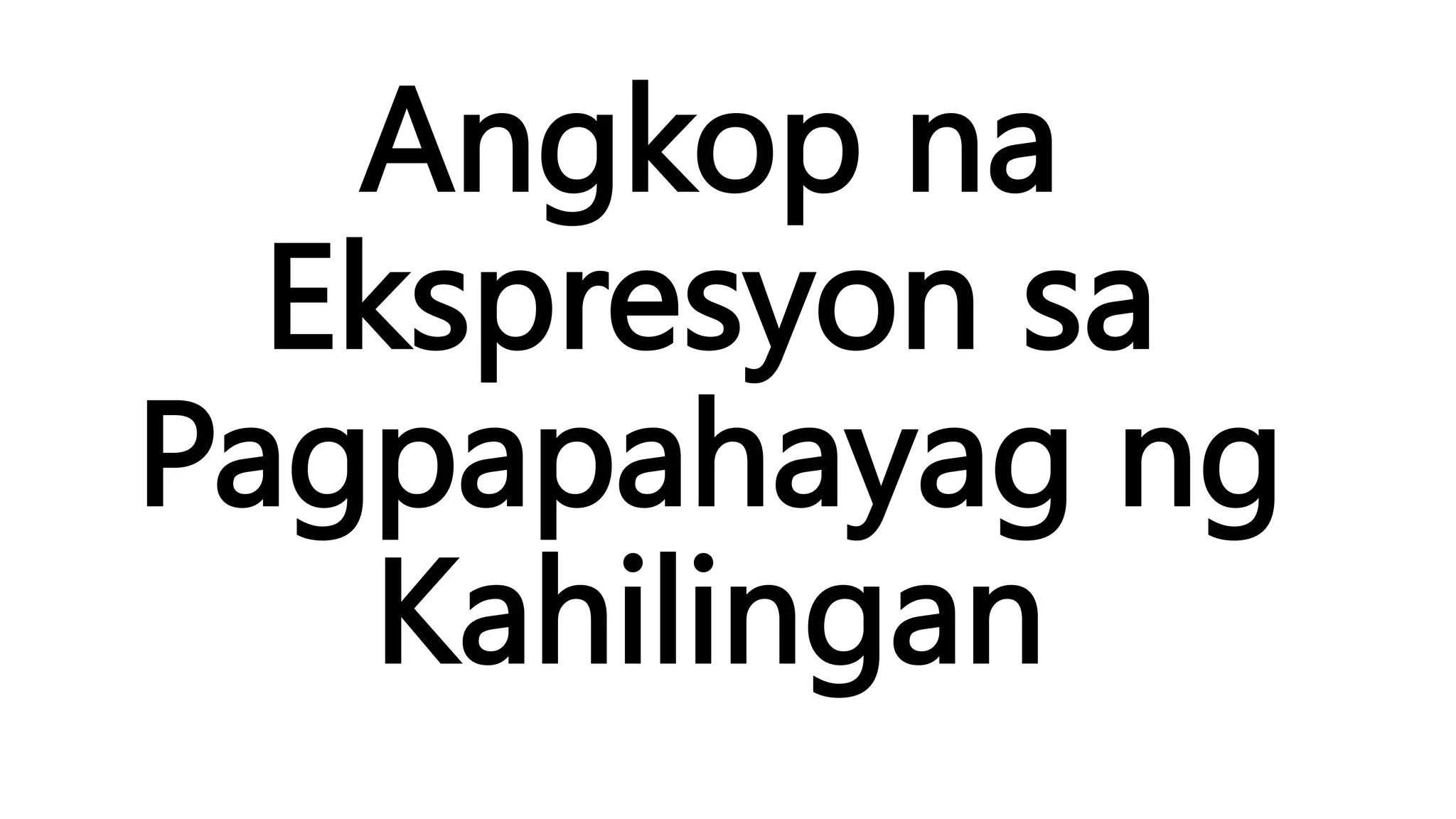 Angkop na Ekspresyon sa Pagpapahayag ng Kahilingan.pptx