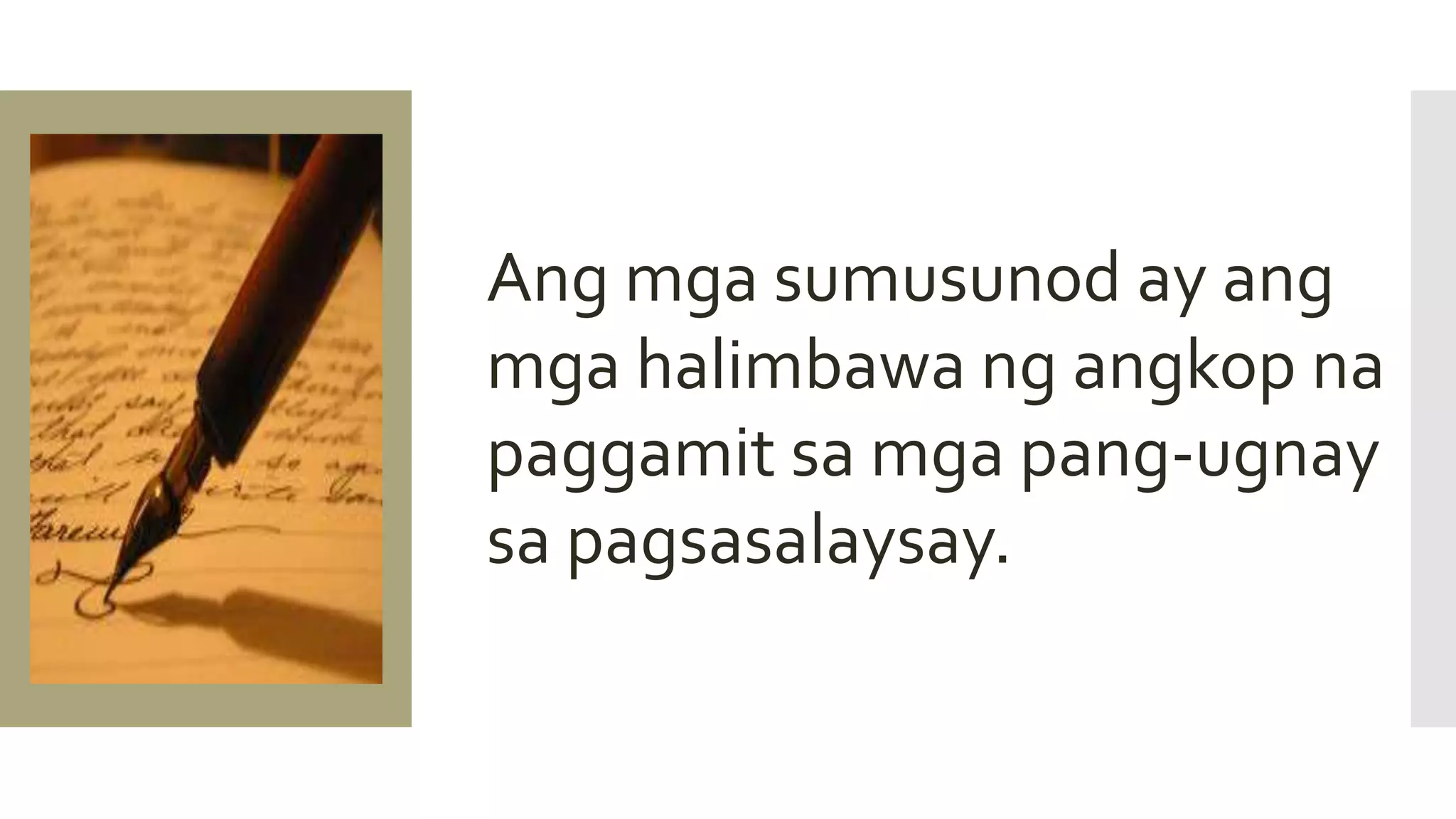 Angkop na pang ugnay sa pagsasalaysay | PPTX Angkop na pang ugnay sa pagsasalaysay | PPTX