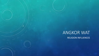 ANGKOR WAT Religion Influences | PPTX