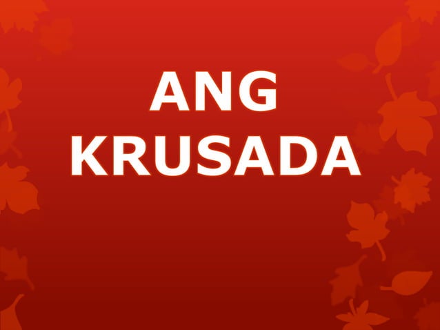 Ang krusada | PPTX