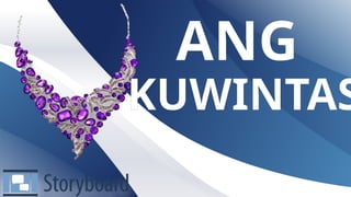 Ang Kuwintas_Grade 10 Filipino- Unang markahan | PPTX