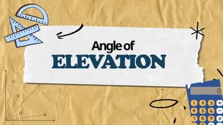 ANGLE-OF-ELEVATION-FINAL-DEMO-Autosaved.pptx