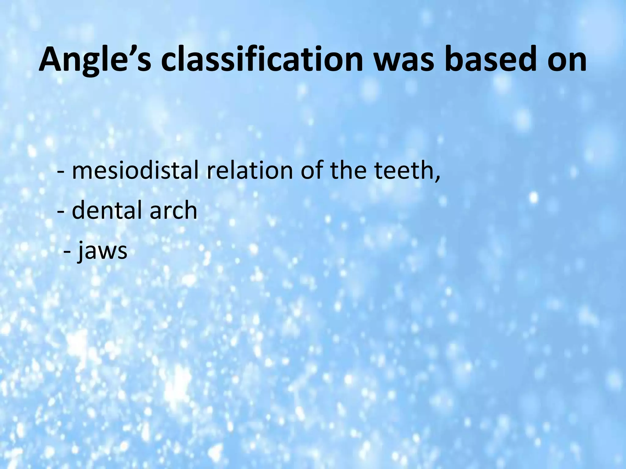 ANGLE'S CLASSIFICATION OF MALOCCLUSION | PPTX