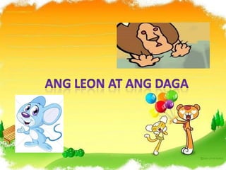 Ang Leon at ang Daga www.teachpinas.com.docx