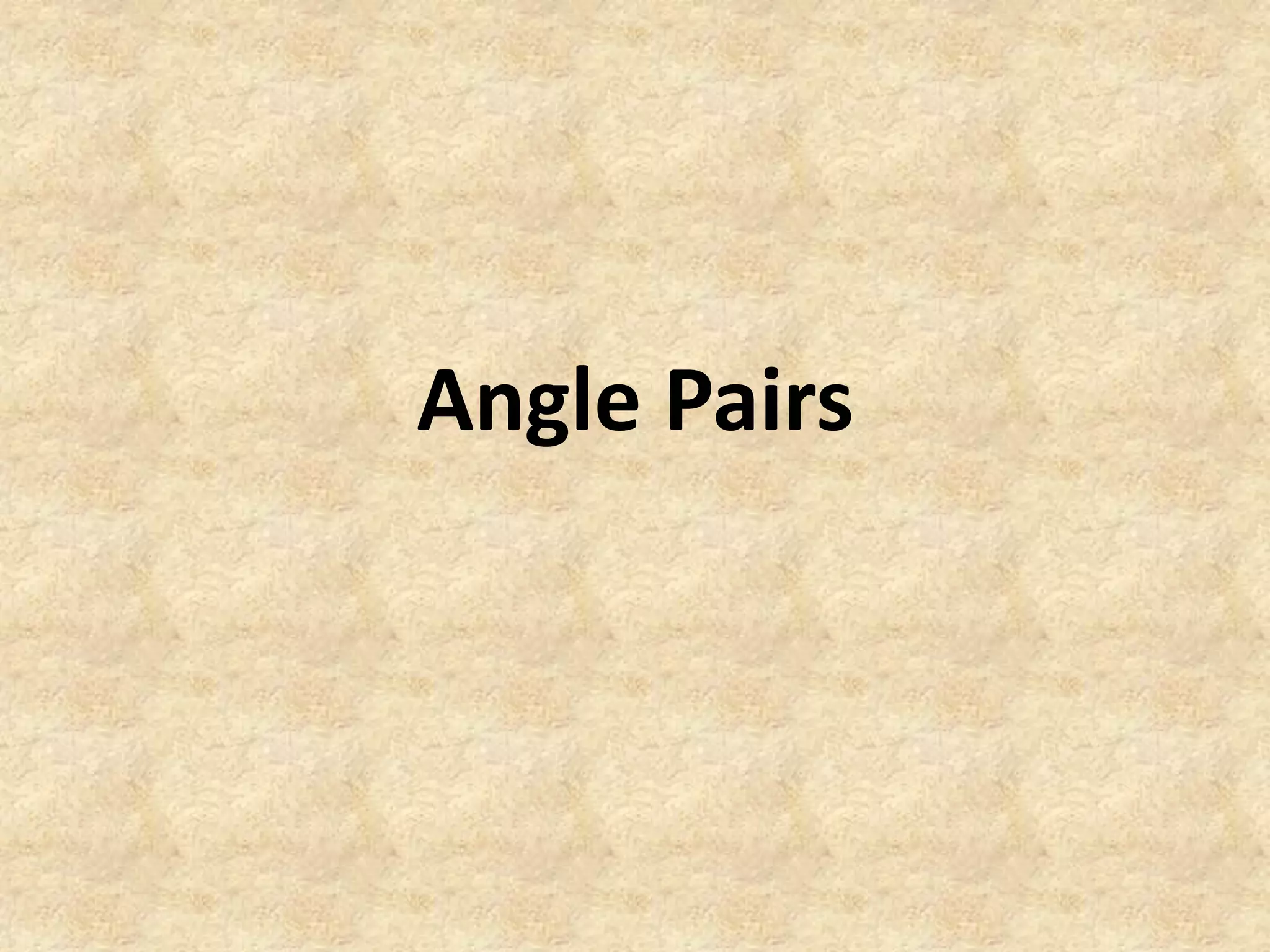 Angle Pairs | PPTX
