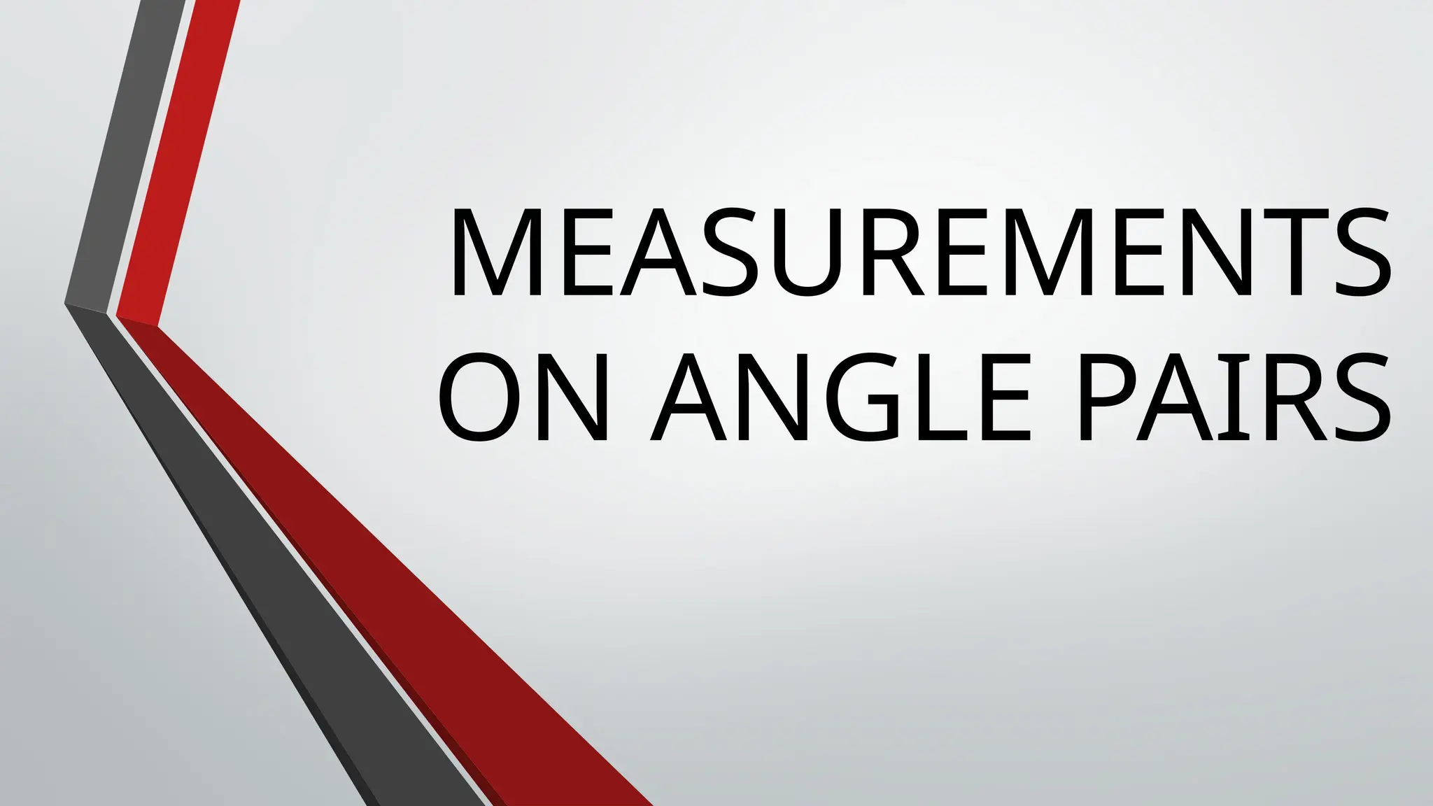 Geometry: Angle Pairs Topic Grade 7 Class | PPTX