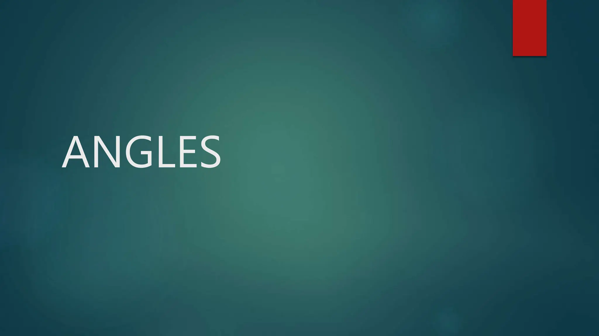 Angles (Types, Characteristics,Examples,illustrations) Grade 7 | PPT