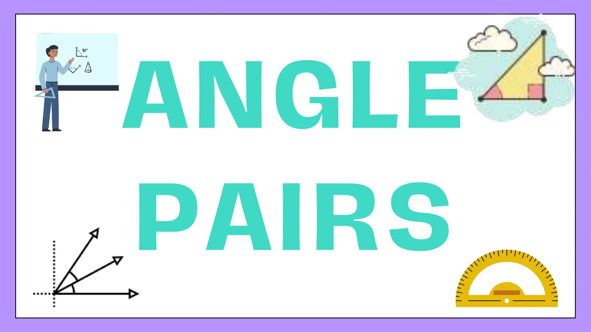 Introduction of Different kinds of Angles in Grade 7 | PPTX