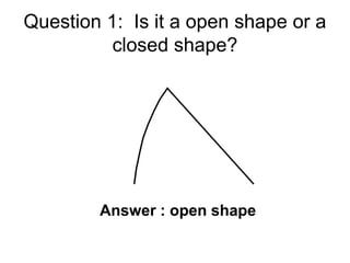 ANGLES- OPEN AND CLOSED SHAPES ALONG WITH ANGLES | PPT