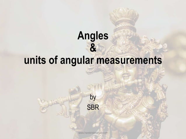 Angles and units of angular measurements | PPTX | Physics | Science