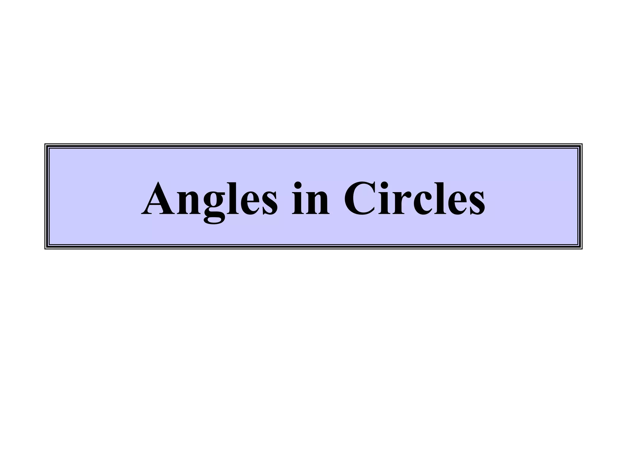 Angles in Circles.ppt