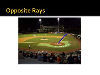 Opposite Rays In Real Life