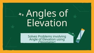 Angles of Elevation agsywgdwbxsjdbxksajo | PPTX