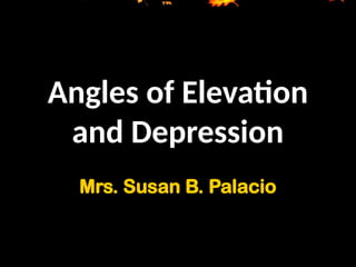 TRIGONOMETRY-Angles of Elevation and Depression | PPTX