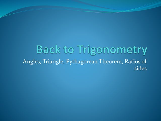 Angles, Right Triangle, Pythagorean Theorem, Trigonometric Ratios | PPTX | Geography | Science