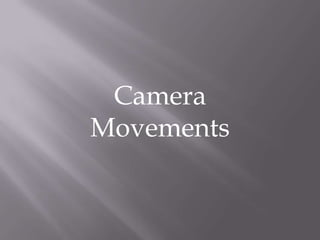 Camera angles, zooms and movements | PPT