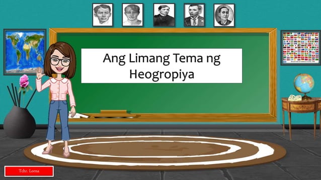 Ang limang tema ng heograpiya | PPTX