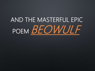 Anglo saxons period and Beowulf | PPT