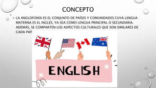 Anglofonía, mancomunidad de naciones y la angloesfera | PPT
