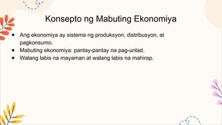 Ang mabuting ekonomiya ay iyong napauunlad ang lahat.pptx